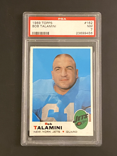 1969 Topps Football #162 Bob Talamini PSA 7 NEAR MINT New York Jets SET ...