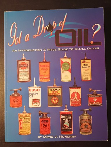 Small Oilers - Got A Drop Of Oil? - Introduction & Price Guide by David ...