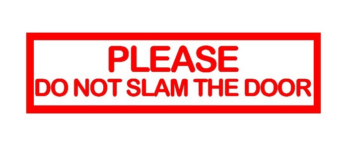 1.5x5.5 PLEASE DO NOT SLAM THE DOOR sticker decal UBERs LYFTs window ...