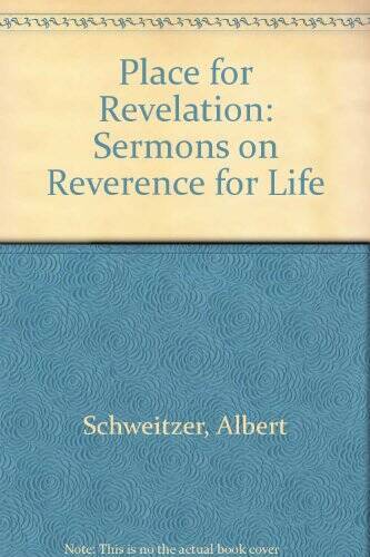 Place for Revelation: Sermons on Reverence for Life - Hardcover - GOOD ...