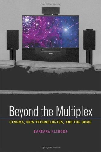 Beyond the Multiplex : Cinema, New Technologies, and the Home by ...