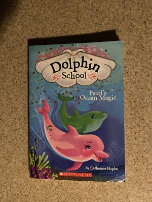 Dolphin School Ser.: Pearl's Ocean Magic by Catherine Hapka (2016 ...