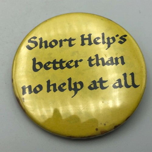 Pinback Short Help's Better Than No Help At All Button Pin Badge ...