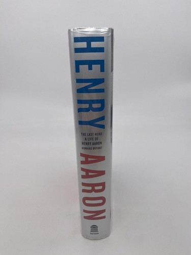Howard Bryant / Last Hero A Life of Henry Aaron Signed First Edition ...
