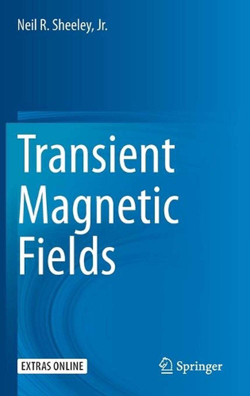 Transient Magnetic Fields by Neil R. Sheeley (2020, Hardcover) for sale ...