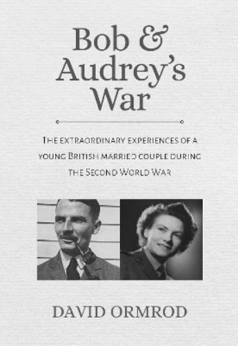 David Ormrod Bob & Audrey's War (Paperback) (UK IMPORT) 9781846831966 ...
