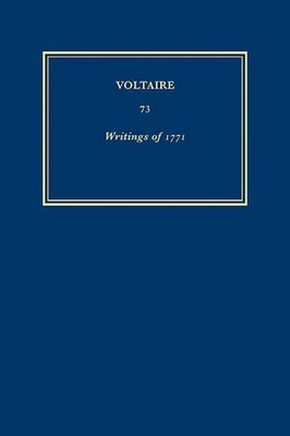 uvres compltes de Voltaire (Complete Works of Voltaire) 73: Oeuvres de ...