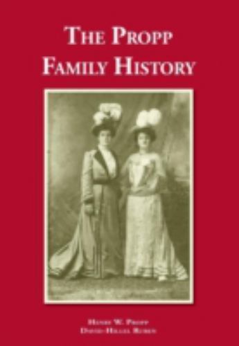 Propp Family History by David-Hillel Ruben and Henry W. Propp (2015 ...