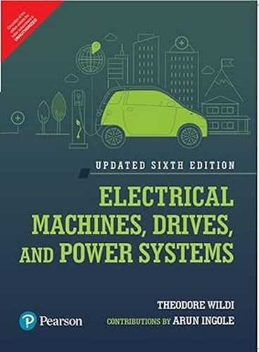 Electrical Machines, Drives and Power Systems by Theodore Wildi (2005 ...
