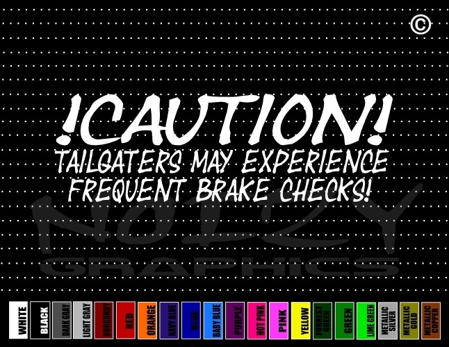 Caution Tailgaters Brake Check #2 Funny Road Rage Car Decal Window ...