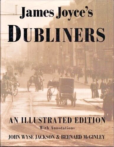 James Joyce's Dubliners Illustrated Edition by John Wyse Jackson & Bernard McG.. 9780312097905 ...