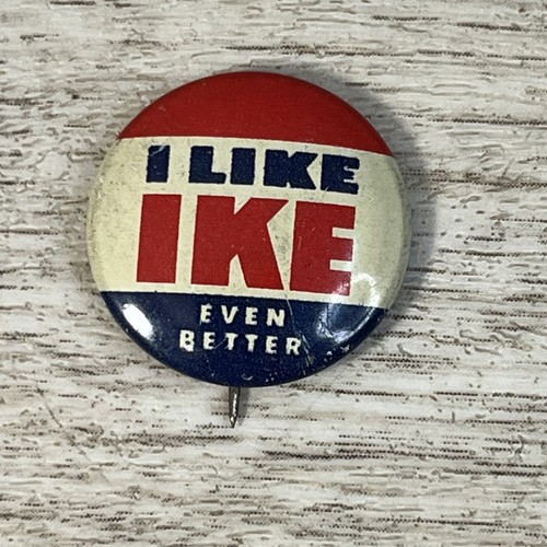 "I Like Ike Even Better" Campaign Button Pin 1956 Eisenhower 7/8” | eBay