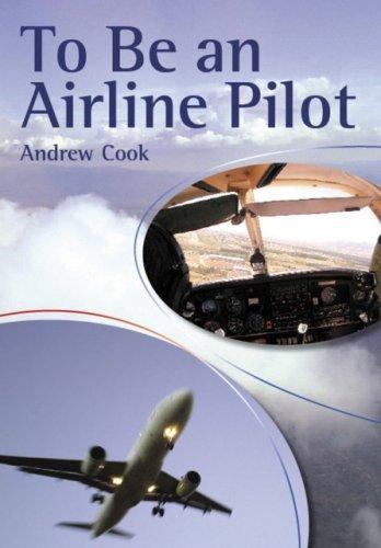 To Be an Airline Pilot by Andrew Cook (2007, Trade Paperback) for sale ...