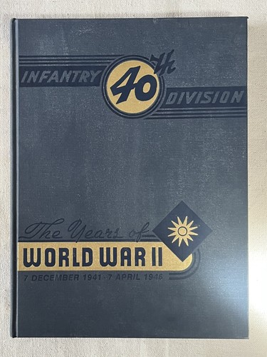 1995 Reprint 40th Infantry Division World War II Battery Press ...