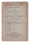 BOWLEY, ARTHUR LYON SIR (1869-1957) The change in the distribution of ...
