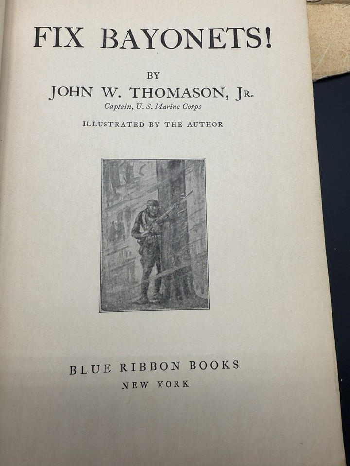 FIX BAYONETS! BY CAPT JOHN W. THOMASON JR 1926 HC/DJ USMC WWI book | eBay