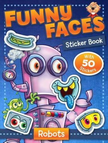 Funny Faces Sticker Book: Robots (Funny Faces Sticker Books ...