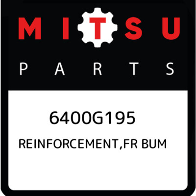 6400G195 Mitsubishi Reinforcement,fr bum 6400G195, New Genuine OEM Part ...