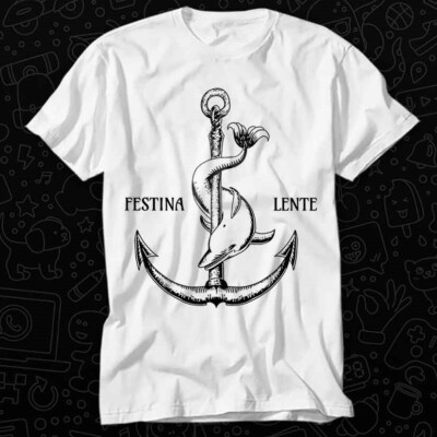 Festina Lente Symbol Anchor Dolphin Make Haste Slowly T Shirt 374 | eBay UK