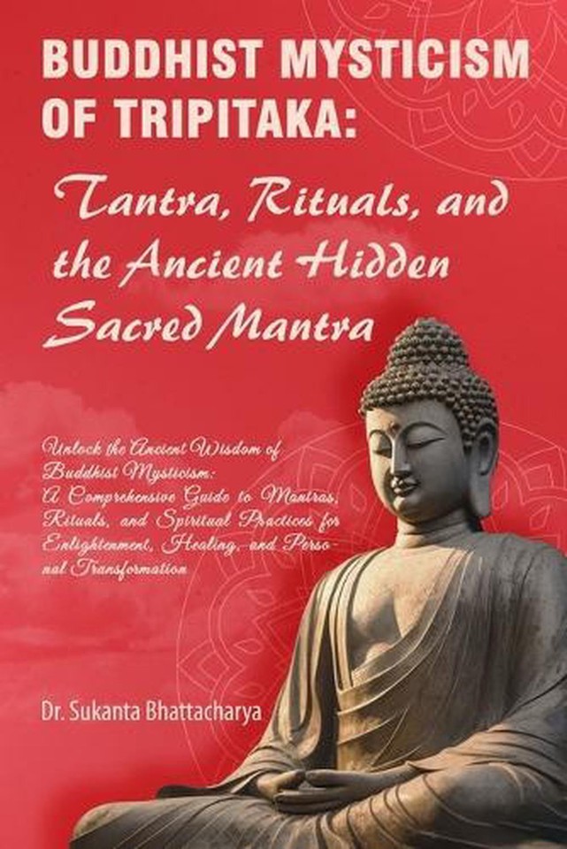 Buddhist Mysticism of Tripitaka: Tantra, Rituals, and the Ancient Hidden Sacred | eBay