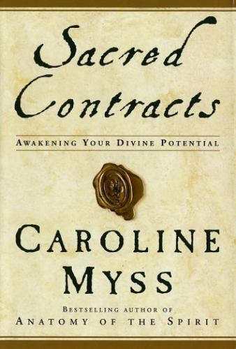 Sacred Contracts : Awakening Your Divine Potential by Caroline Myss ...