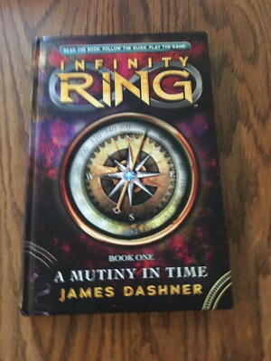 Infinity Ring: A Mutiny in Time: James Dashner: Book One: Hardcover ...