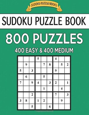 Sudoku Puzzle Book, 800 Puzzles, 400 Easy and 400 Medium: Improve Your ...