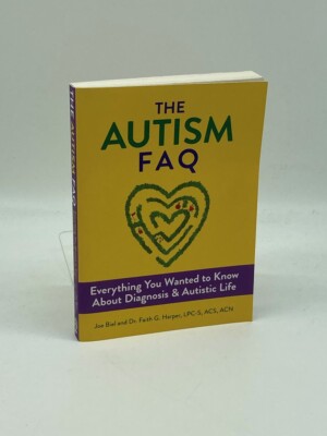 The Autism FAQ Everything You Wanted to Know about Diagnosis & Autistic ...