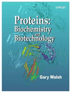 Proteins: Biochemistry and Biotechnology, Walsh, Gary 9780471899075 | eBay