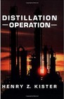DISTILLATION OPERATION By Henry Kister - Hardcover **Mint Condition ...