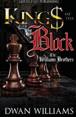 Kings of the Block: The Williams brothers by Williams, Dwan [Paperback ...