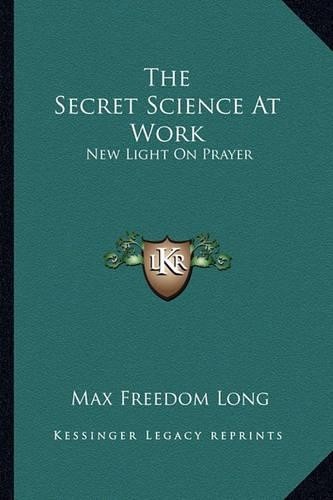 Max Freedom Long The Secret Science At Work (Paperback) (UK IMPORT ...