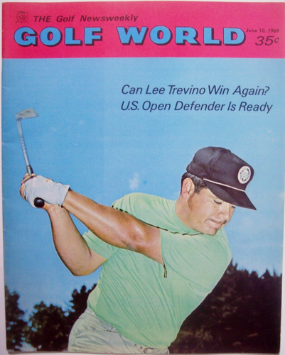 June 10, 1969 Golf World Magazine: LEE TREVINO Cover/U. S. Open Preview ...