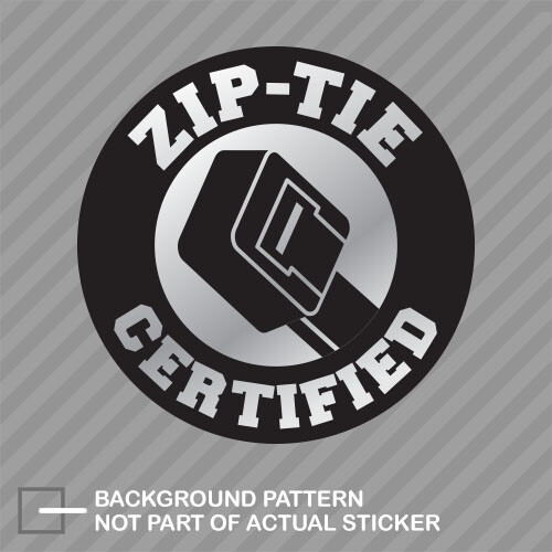 Zip Tie Certified Sticker Decal Vinyl welding construction | eBay