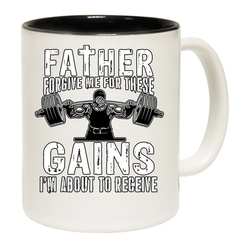 Father Forgive Me For The Gains Gym Bodybuilding Weights - Funny Mugs ...