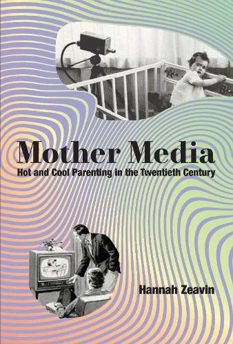 Hannah Zeavin Mother Media (Gebundene Ausgabe) (US IMPORT ...