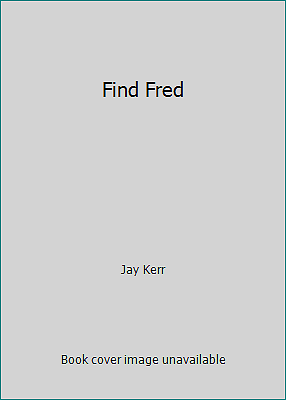 Find Fred by Jay Kerr | eBay