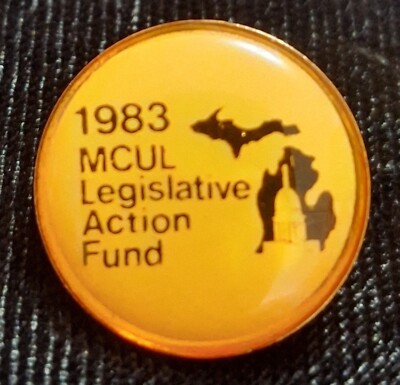 1983 MICHIGAN CREDIT UNION LEAGUE MCUL LEGISLATIVE ACTION FUND LAPEL ...