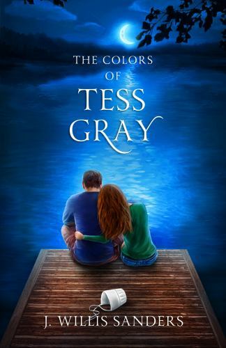 The Colors of Tess Gray by Sanders, J. Willis, Brand New, Free shipping ...