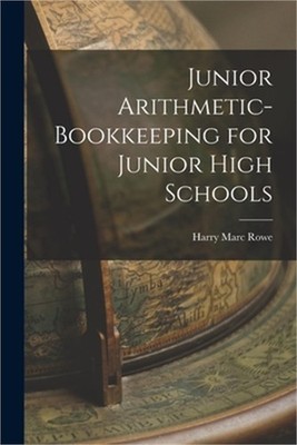 Junior Arithmetic-bookkeeping for Junior High Schools (Paperback or ...