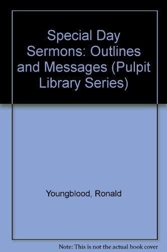 Special Day Sermons: Outlines and Messages (Pulpit Library Series ...