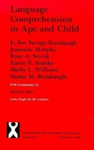Language Comprehension in Ape and Child by Jeannine Murphy, E. Sue ...