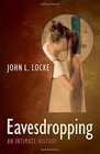Eavesdropping: An Intimate History By John L. Locke 9780199236138| eBay