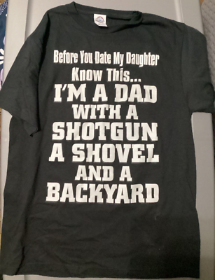 Men’s Medium Before You Date My Daughter Know This Dad Shotgun … Black ...