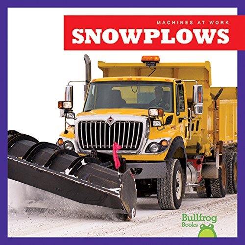 SNOWPLOWS (BULLFROG BOOKS: MACHINES AT WORK) By Cari Meister **BRAND ...
