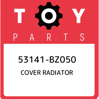 53141-BZ050 Toyota Cover radiator 53141BZ050, New Genuine OEM Part | eBay