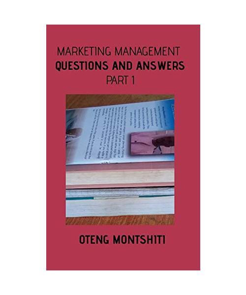 Marketing Management Questions and Answers Part 1, Oteng Montshiti | eBay