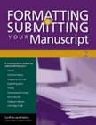 Formatting & Submitting Your Manuscript by Cynthia Laufenberg: Used 9781582972909| eBay