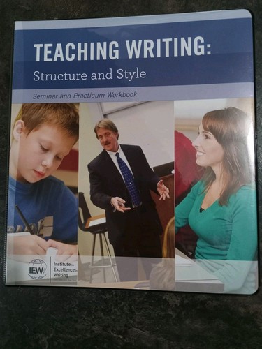 IEW Teaching Writing: Structure & Style Seminar & Practicum ...