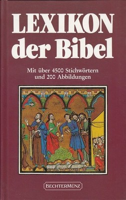 Lexikon der Bibel : Orts- und Personennamen, Daten, biblische Bücher ...